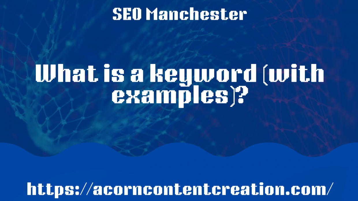 What is a keyword (with examples)? - Acorn Content Creation